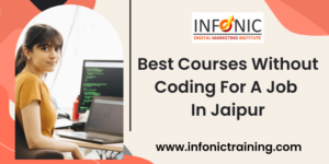 Infonic Training, Jaipur Blog - Digital Marketing & Career Information